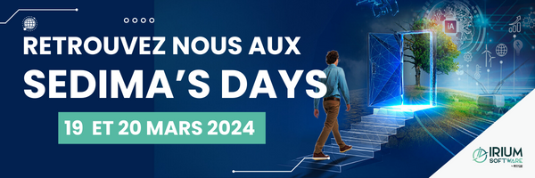 Retrouvez IRIUM SOFTWARE aux SEDIMA'S DAYS 2024